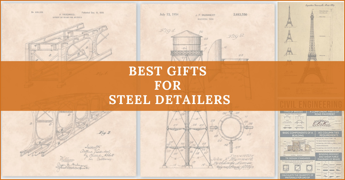 Best Gifts For Steel Detailers - SteelExplained.com